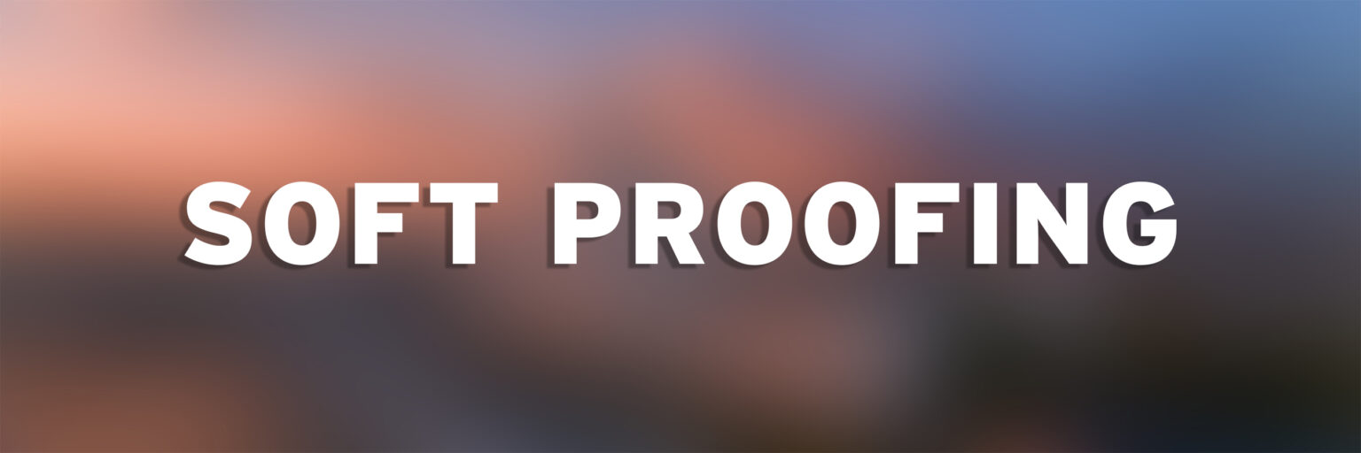 Soft Proofing – Imaging Center